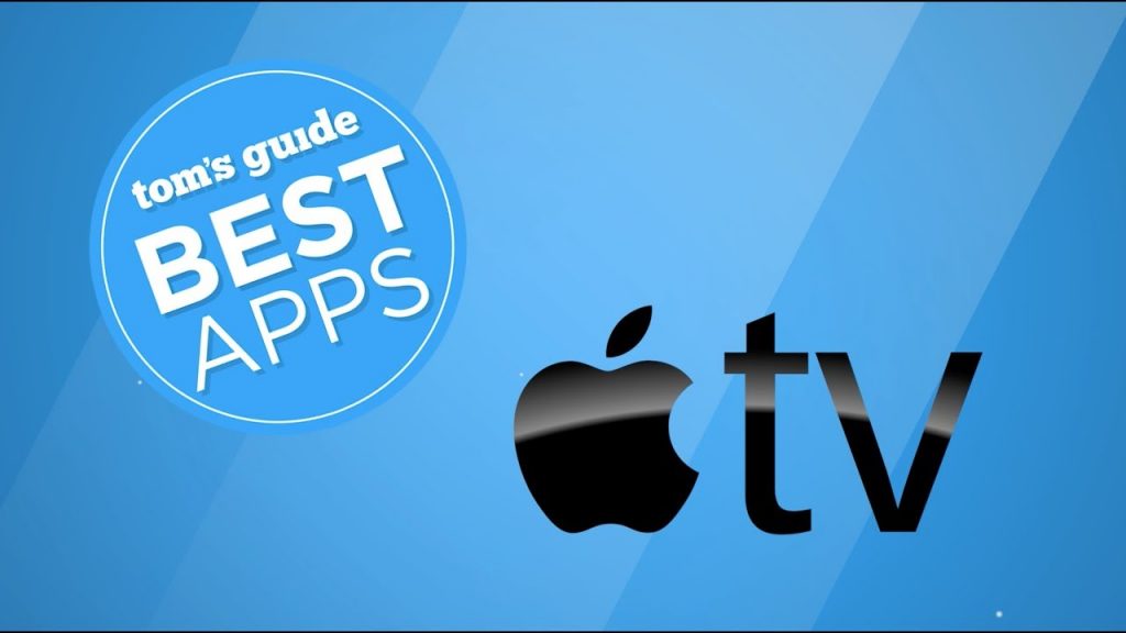 The Best Apple TV Apps Today - Electronics Priced Right